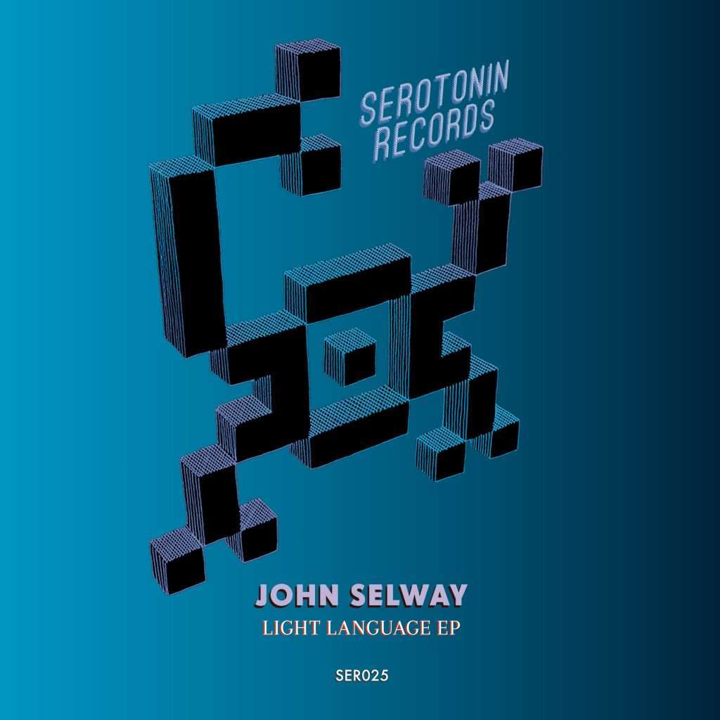 John Selway 'Light Language' (Serotonin) - DUBIKS